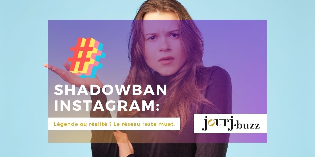 Le shadowban Instagram, vous connaissez ? JOUR J vous dit tout...